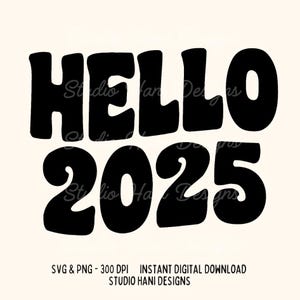 Hello 2025 SVG PNG Simple Black and White Outline Clipart Trendy Design ...