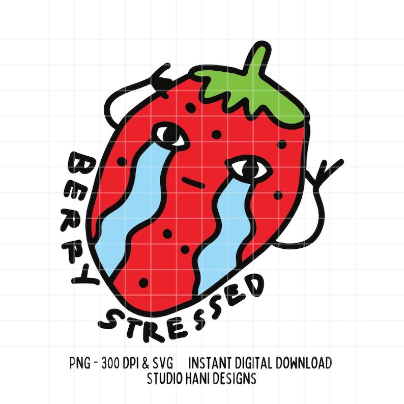 Berry Stressed SVG PNG Cute Crying Strawberry Clipart Trendy Self Love ...