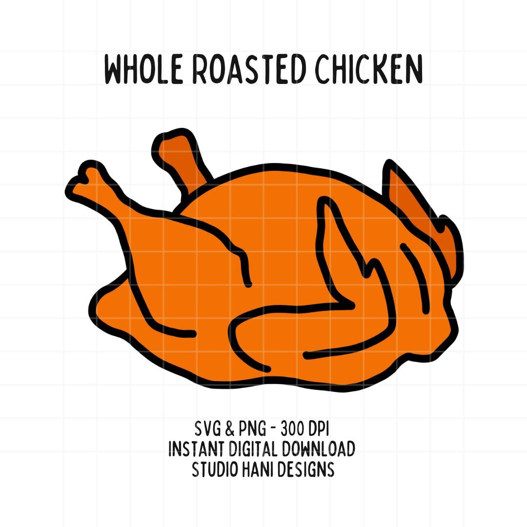 Whole Roasted Chicken SVG PNG Clipart Dinner Thanksgiving Food Trendy ...
