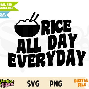 Rice All Day Everyday SVG PNG Funny Asian Food Bowl Chinese Filipino ...