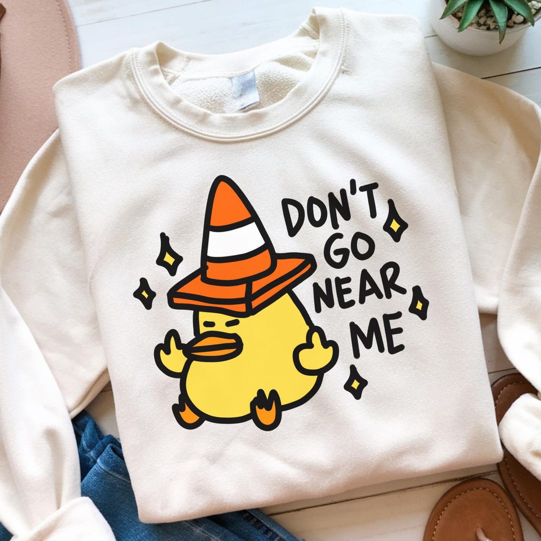 Dont Go Neat Me Duck Warning PNG Clipart Funny Cartoon Relatable Trendy ...
