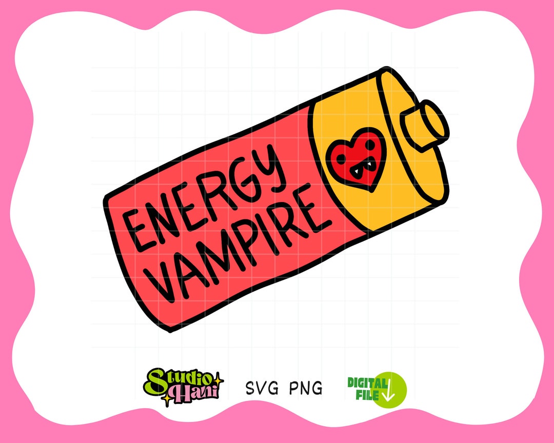 Energy Vampire SVG PNG Stylish Self Love Energy Battery Mental Health ...