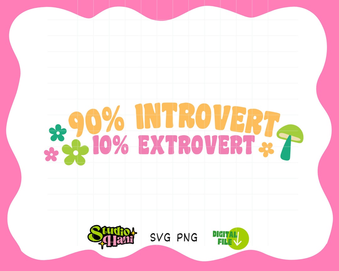 Introvert Extrovert SVG PNG Self Love Trendy Cutre Retro Groovy Design ...