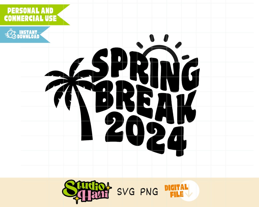 Spring Break 2024 SVG PNG Cut File for Silhouette Cricut Commercial Use ...