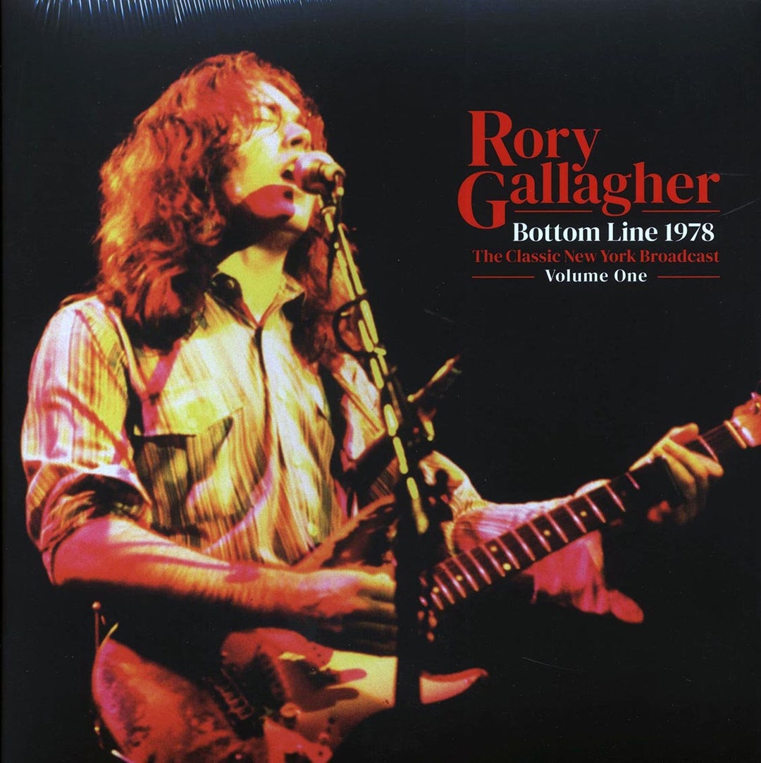 Rory Gallagher - Bottom Line 1978 Volume 1: the Classic New York ...