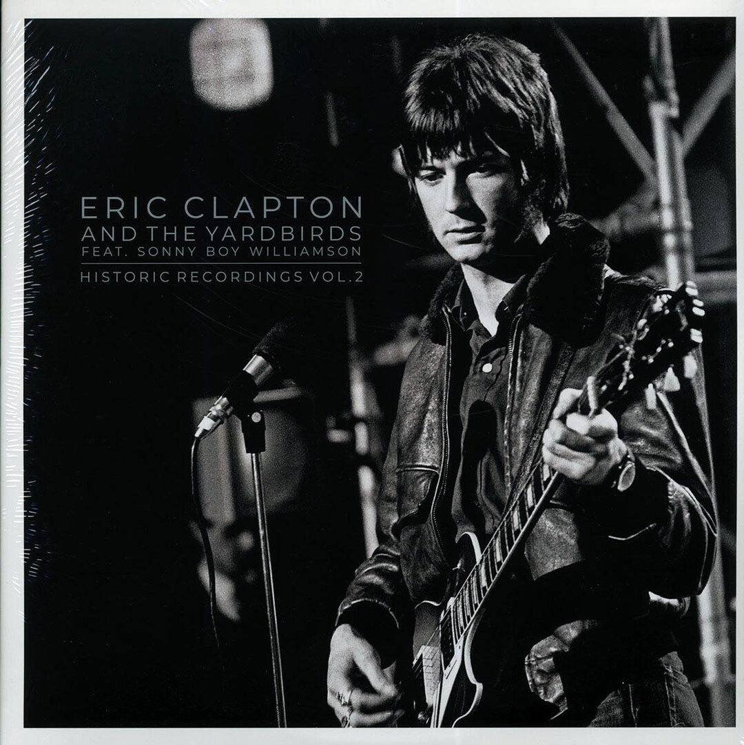 Eric Clapton & the Yardbirds, Sonny Boy Williamson - Historic ...