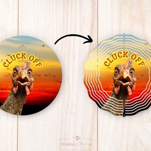 Cluck off Wind Spinner PNG, Funny Chicken Wind Spinner Sublimation ...