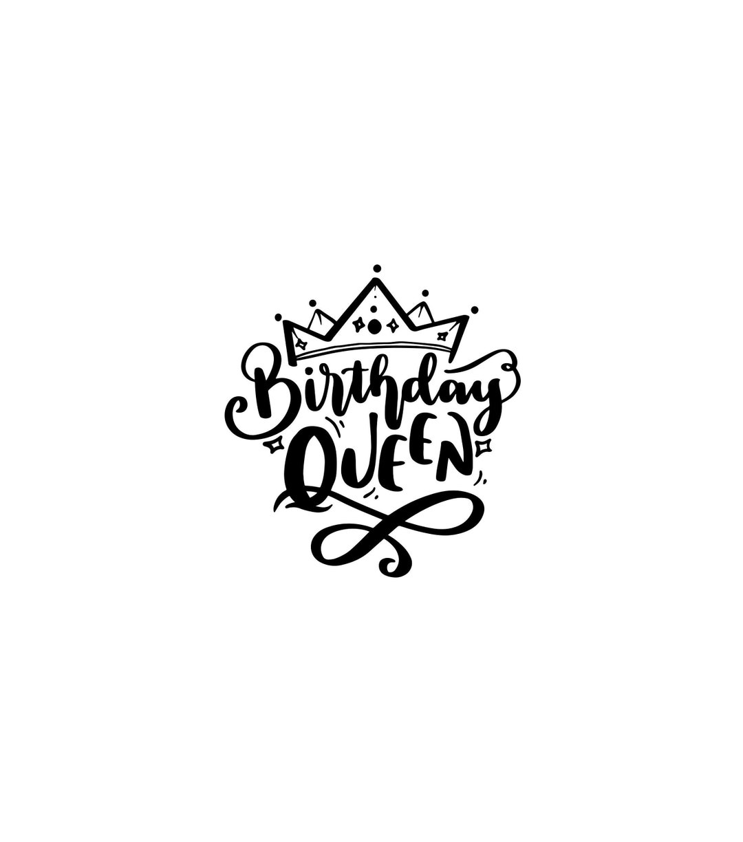 Birthday Queen Instant Digital Download Svg Png Pdf - Etsy