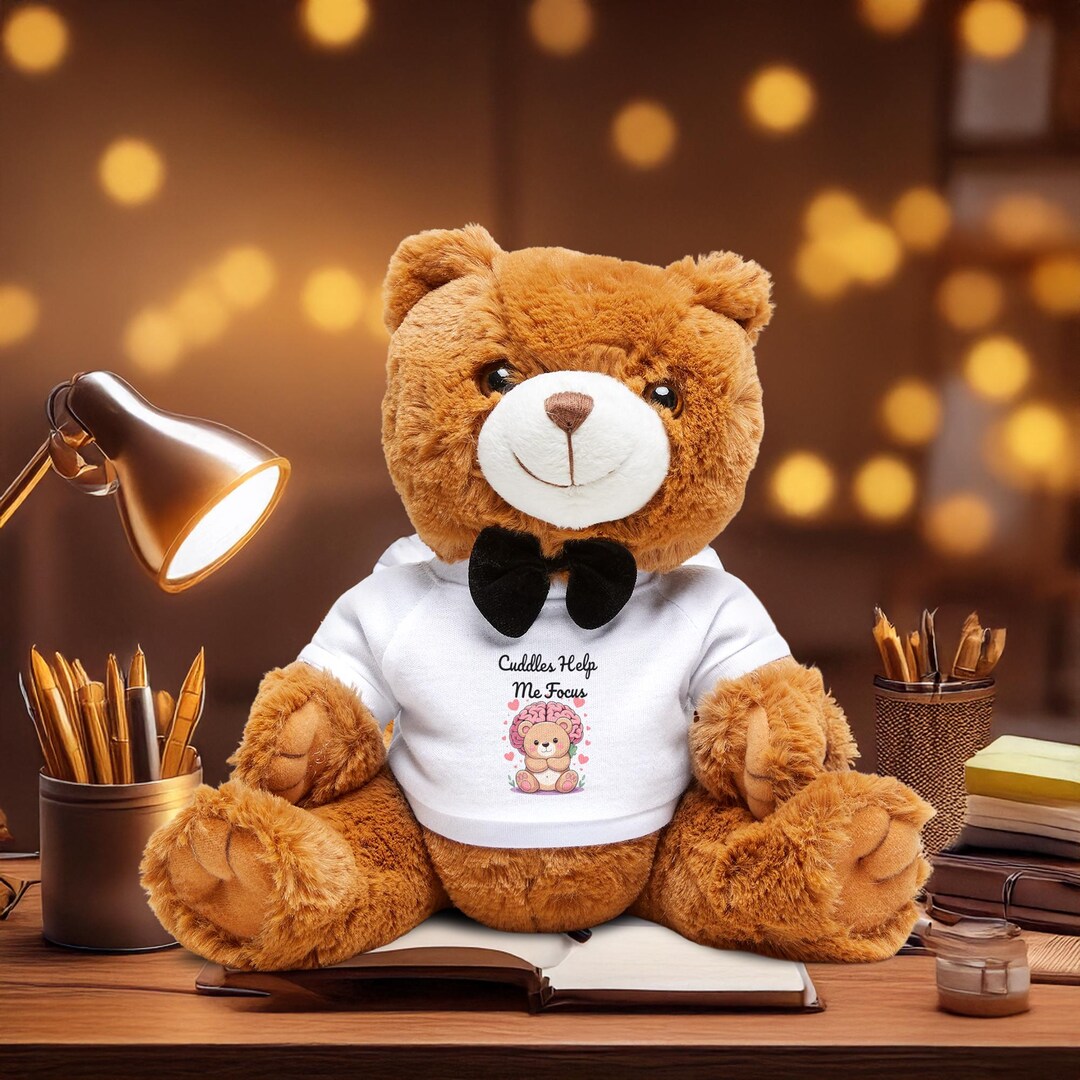 Cuddles Help Me Focus ADHD Teddy Bear Mental Health Gift for ...