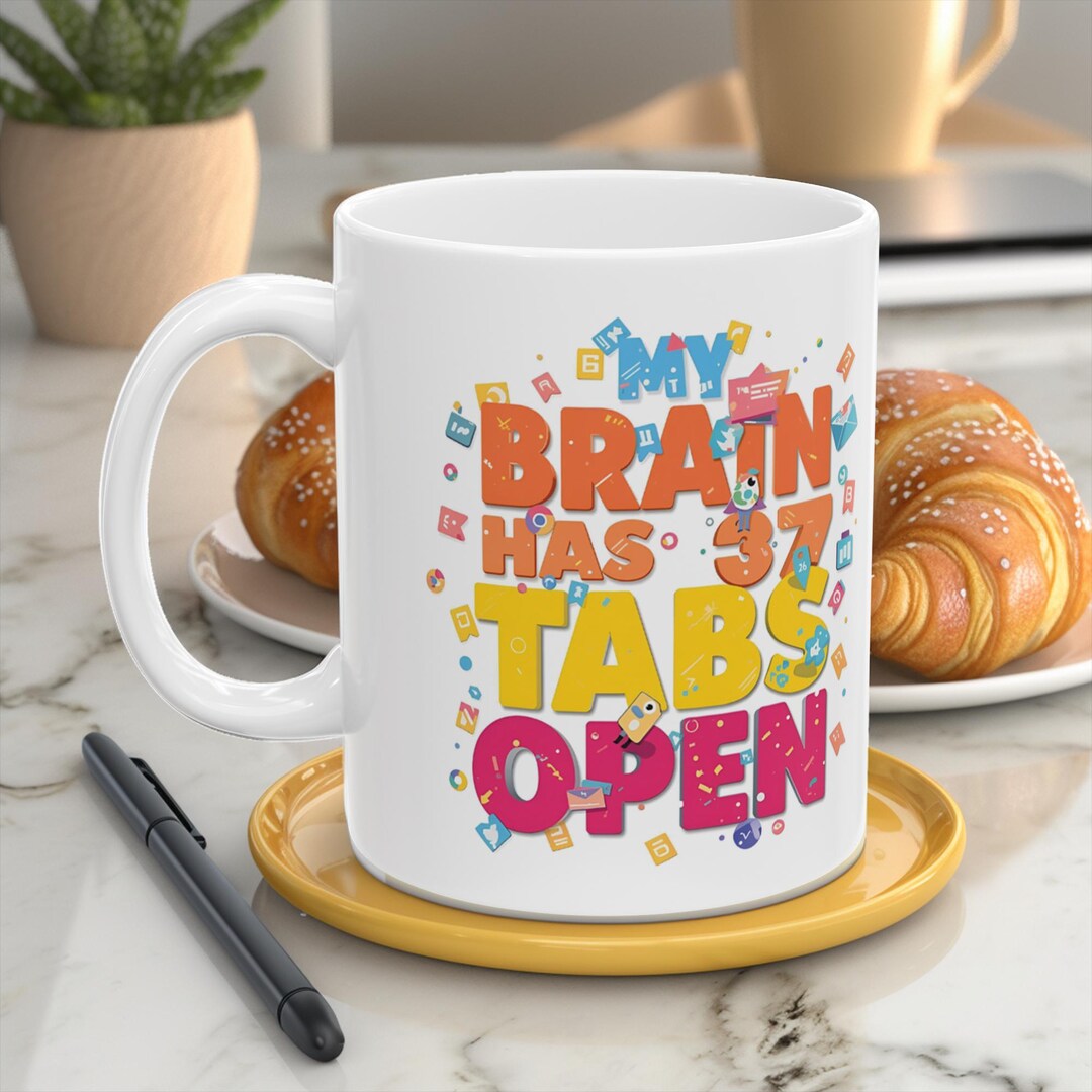 Funny ADHD Coffee Mug: 37 Tabs Open, Neurodivergent Humor Gift - Etsy