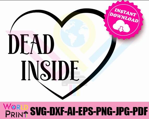 Dead Inside Heart Design Svg, Jpg, Png, Dxf, Pdf, Eps File, Vector ...
