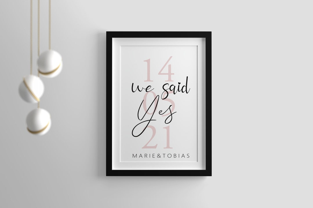 We Said Yes Print Wall Art | Custom Wedding Print | Custom Engagement ...