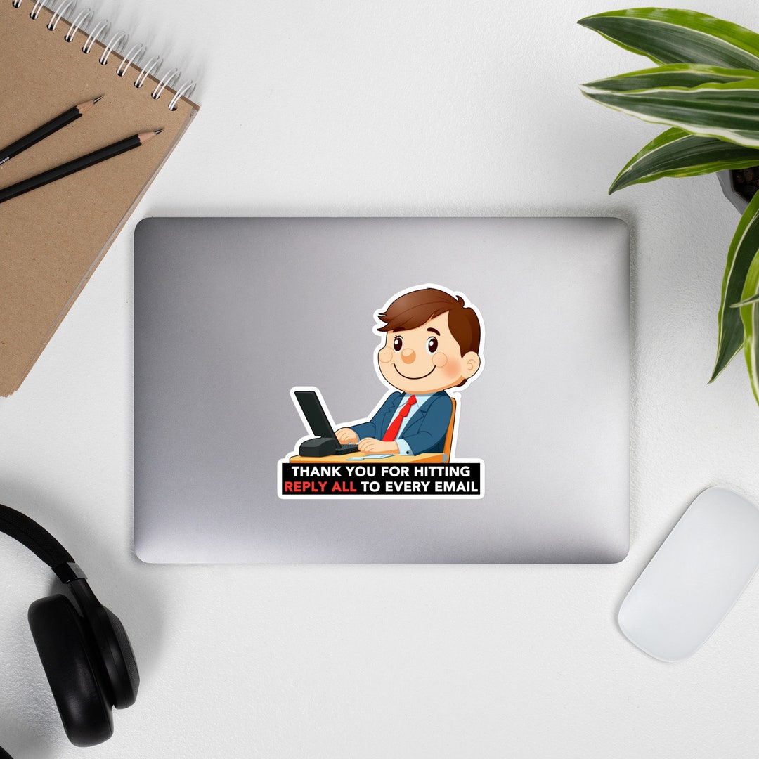 Thank You for Hitting Reply All to Every Email - Cartoon Sticker - Etsy