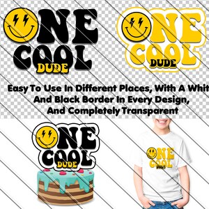 One Cool Dude Png, Birthday Shirt Png, Smiley Shirt, Toddler, First ...