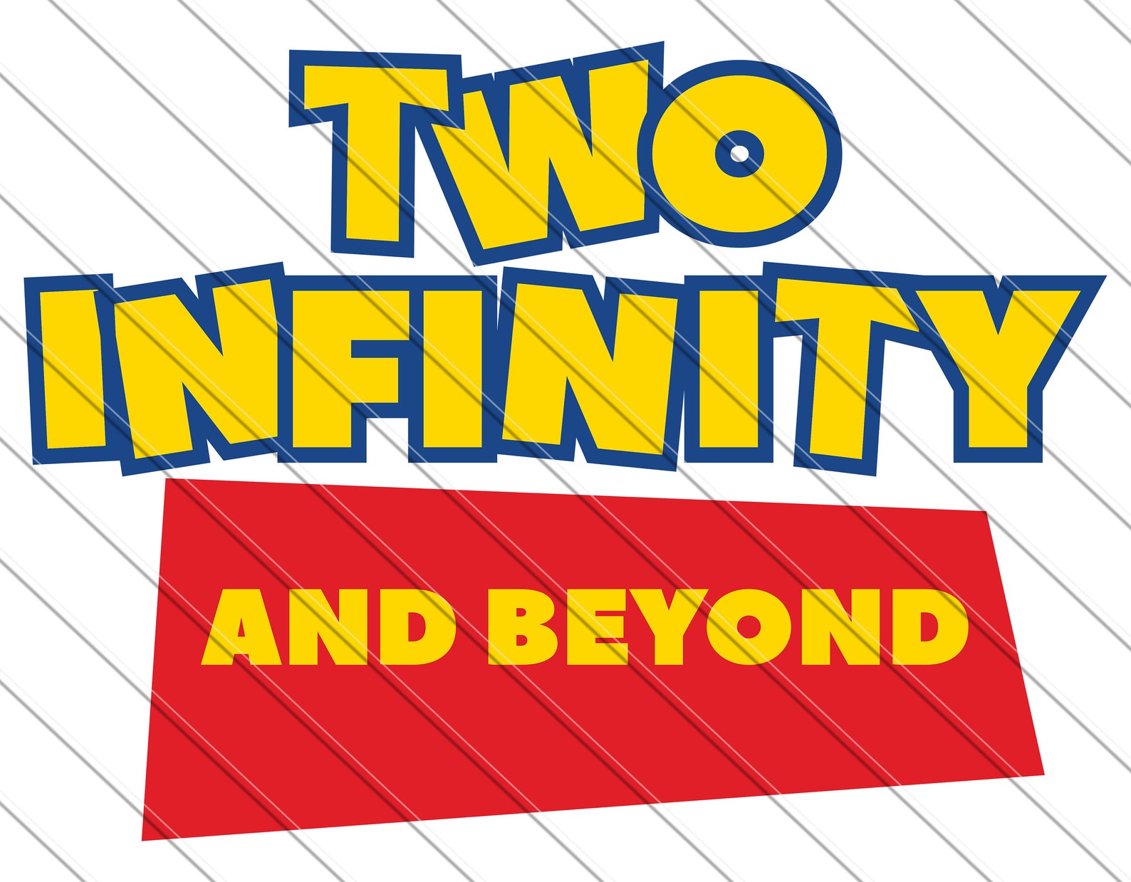 Two Infinity and Beyond Svg, Png, Toy Story Svg, Digital Download, - Etsy