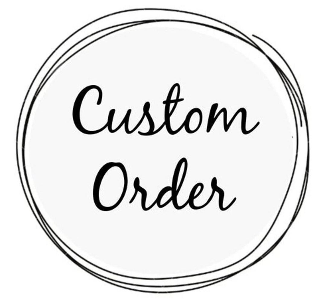 Custom Order - Etsy