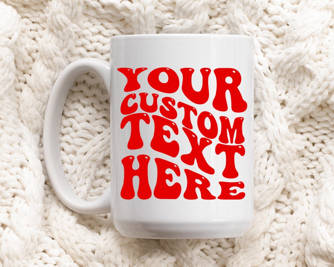 Personalized Custom Wavy Retro Text Mug, Custom Mugs, Build Your Own ...
