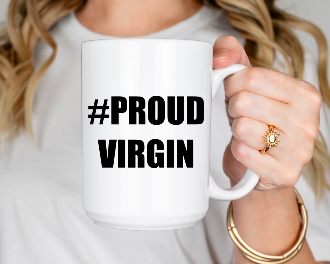 Proud Virgin Funny Mug, Ceramic Cup, Sassy Gift, Girlfriend Wife Gift ...
