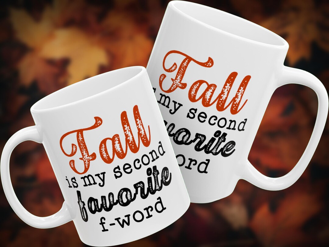 Favorite F-word Fall Mug, Fall Mugs, Fall Cup, Pumpkin Mug, Autumn ...