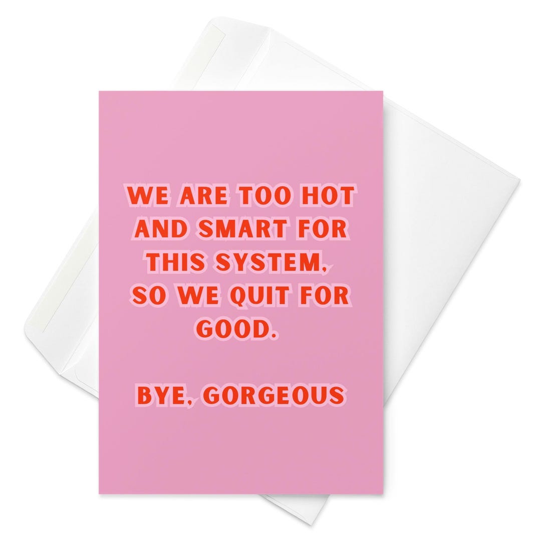 Too Hot & Smart for This System | Leaving Card | Bye Gorgeous - Etsy