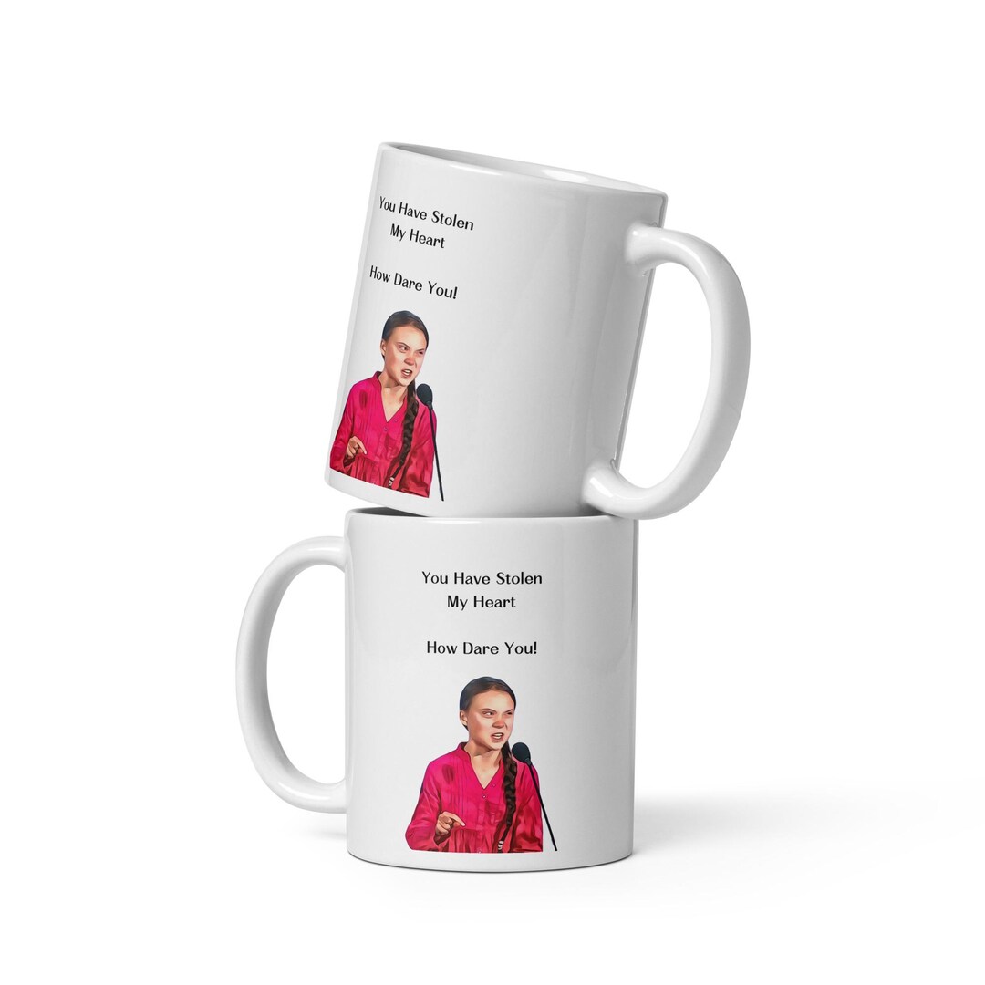 Greta Thunberg Valentine’s Day / Anniversary Mug | How Dare You ...