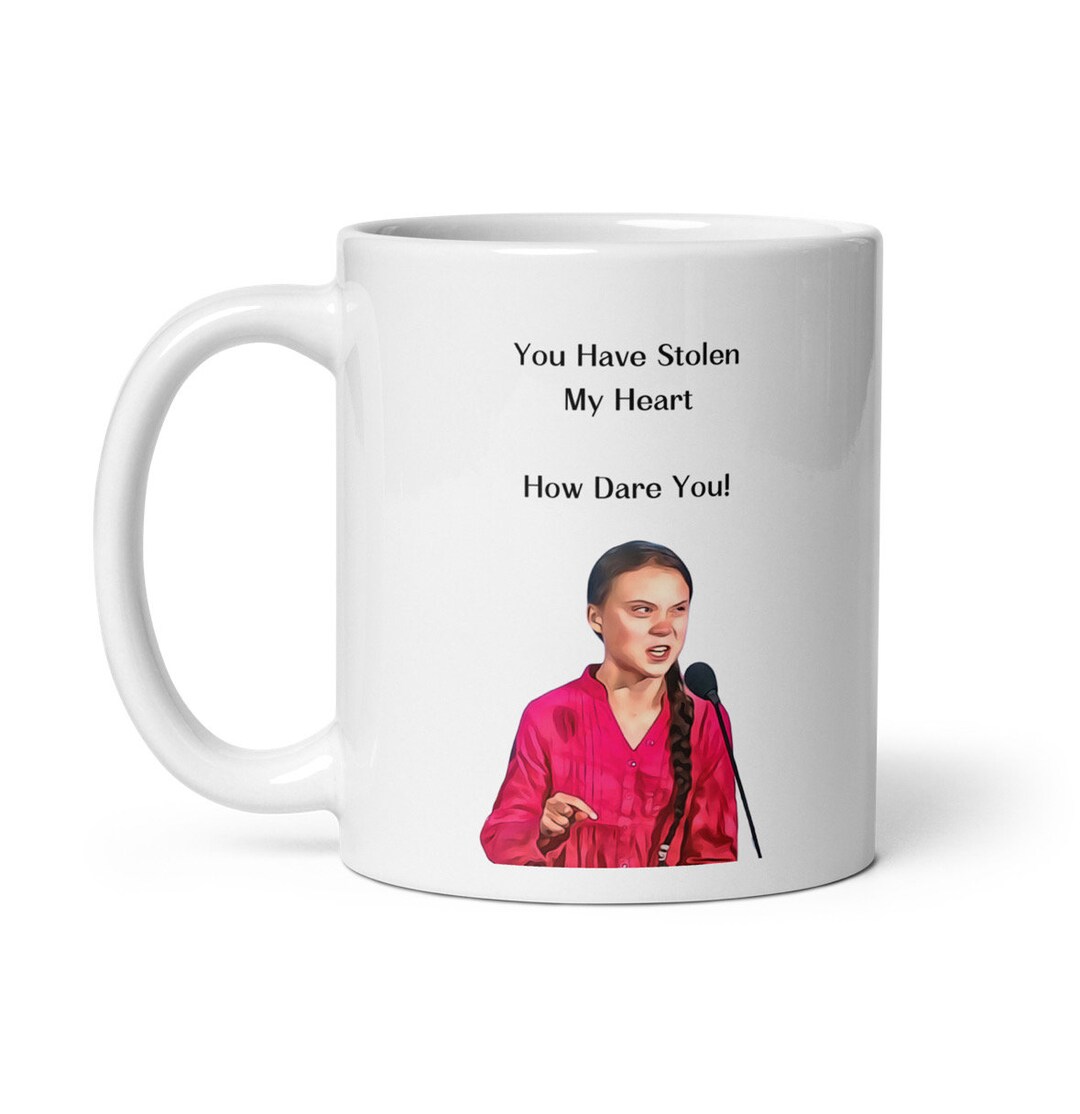 Greta Thunberg Valentines Day / Anniversary Mug How Dare You Climate ...