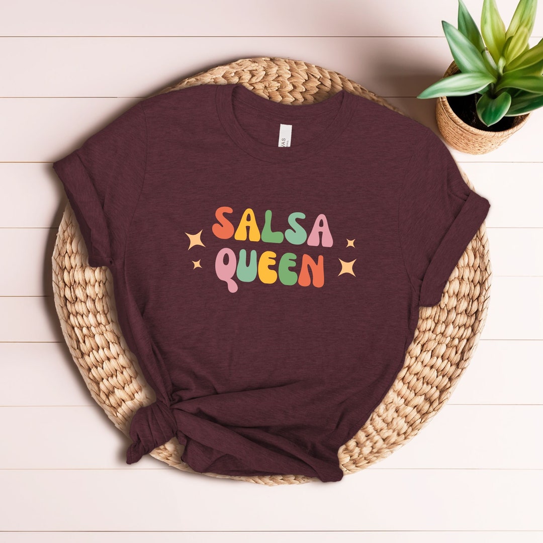 Salsa Queen Shirt, Salsa Dancer Lover Shirt Gift, Snack Lover Gift ...