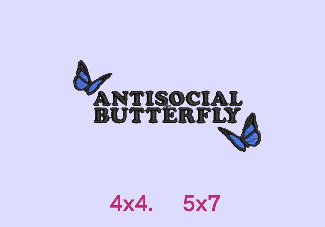 Antisocial Butterfly Digital Embroidery - Embroidery Design, Trendy ...