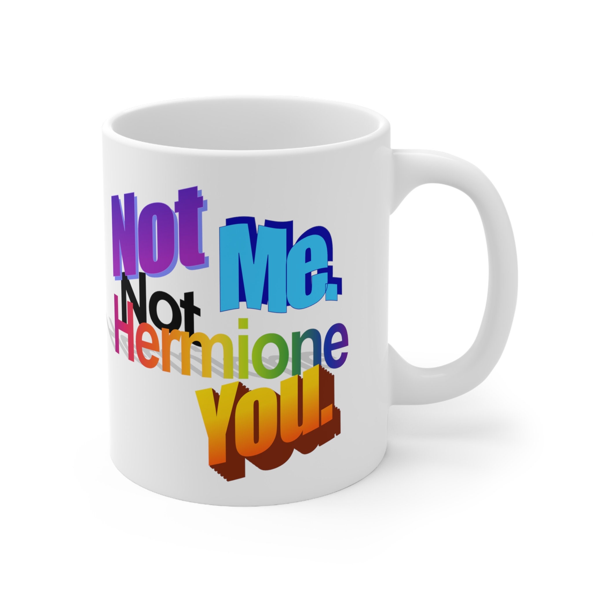 Harry Potter Coffee Mug, Holiday Wizard Mug, Not Me. Not Hermione. You ...