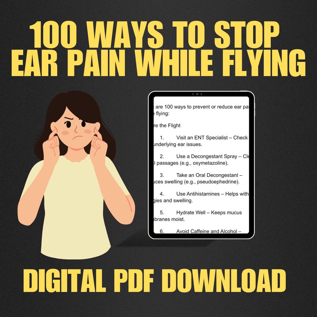 100 Ways to Stop Ear Pain While Flying – Prevent, Reduce, and Relieve ...
