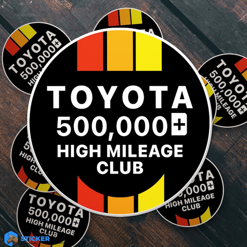 Toyota Sticker, High Mileage Club Sticker, 500K High Mileage Sticker ...