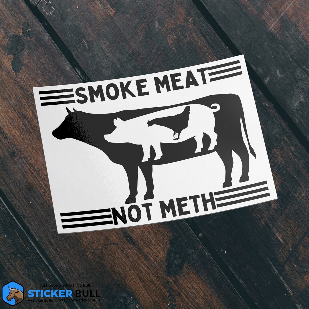 Smoke Meat Sticker, Smoke Meat Not Meth Sticker, Weird Sticker, Meme ...