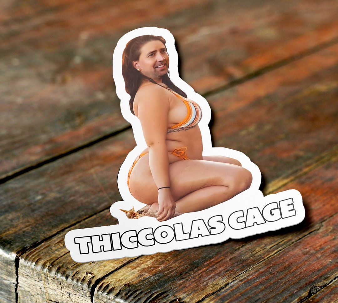Thiccolas Cage Large thick Nicolas Cage Funny - Etsy