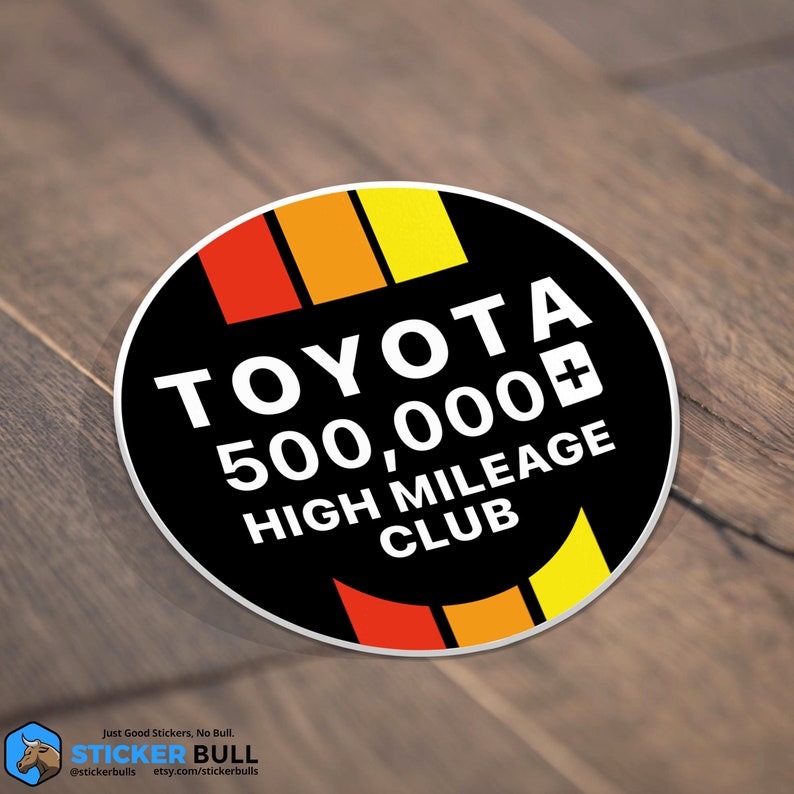Toyota Sticker, High Mileage Club Sticker, 500K High Mileage Sticker ...