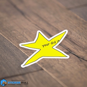 Your Did It Star Meme Sticker, Meme Sticker, Funny Sticker,waterproof ...
