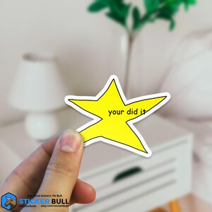 Your Did It Star Meme Sticker, Meme Sticker, Funny Sticker,waterproof ...