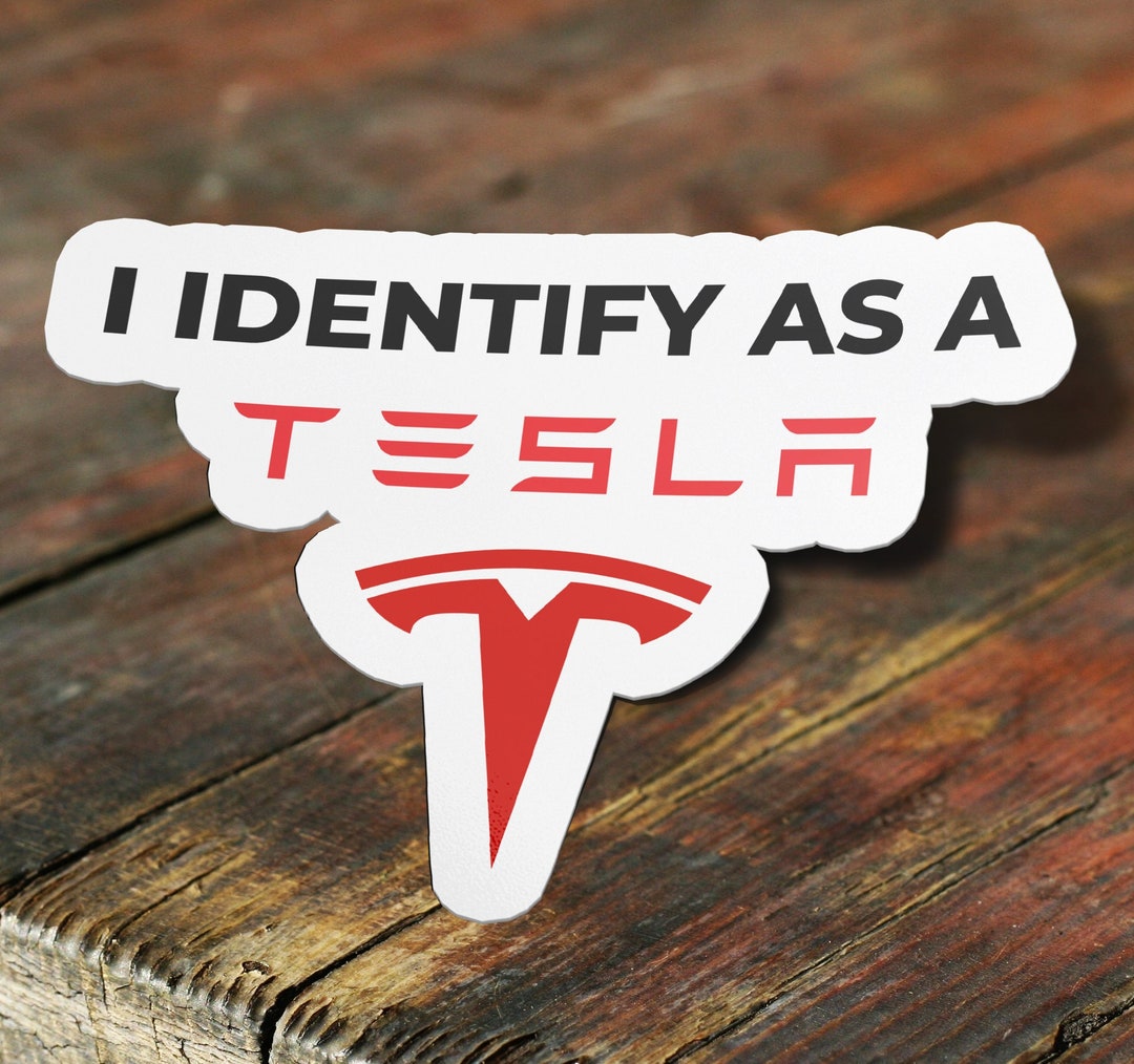 I Identify as a Tesla electric Car Waterproof Vinyl Sticker for Car ...