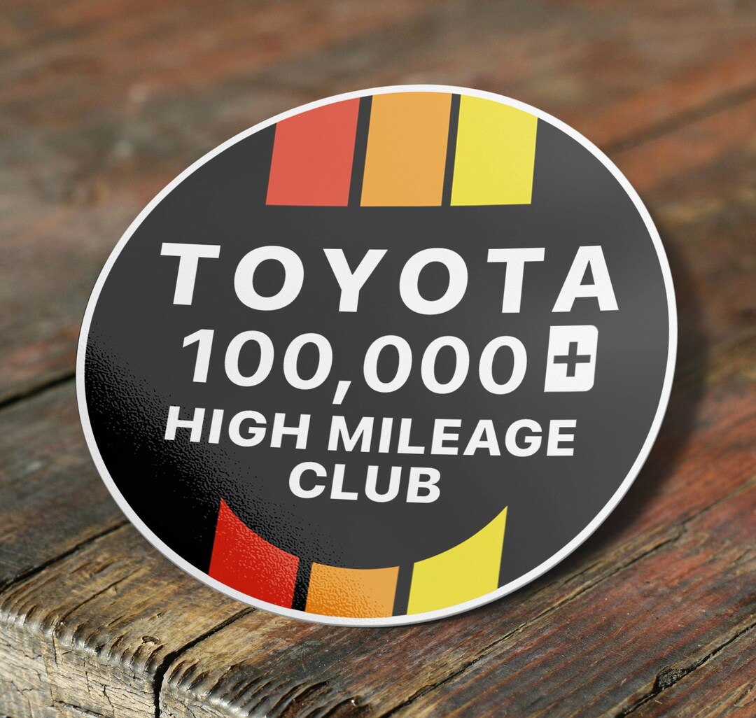 Toyota Sticker, High Mileage Club Sticker, 100K High Mileage Sticker ...