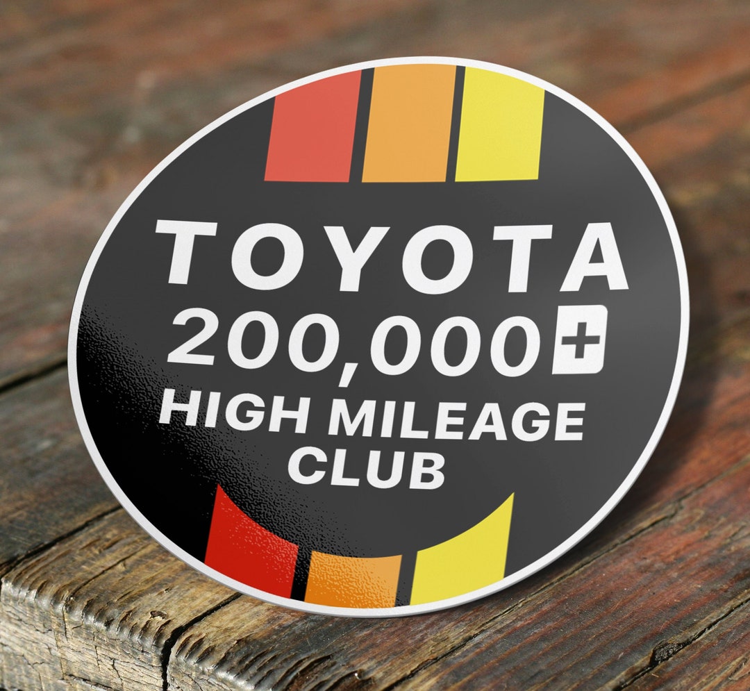 Toyota Sticker, High Mileage Club Sticker, 200K High Mileage Sticker ...