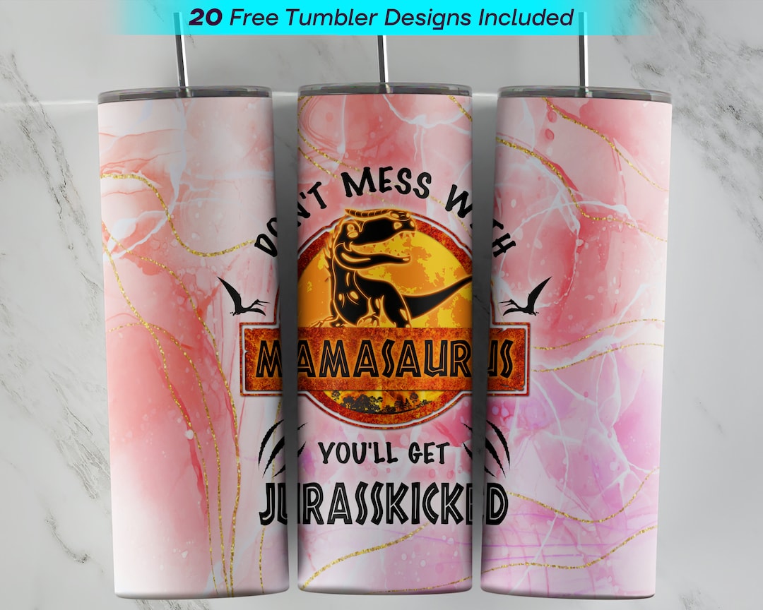 20 Oz Mamasaurus Tumbler Wrap, Mamasaurus Sublimation Design, 20 Oz ...