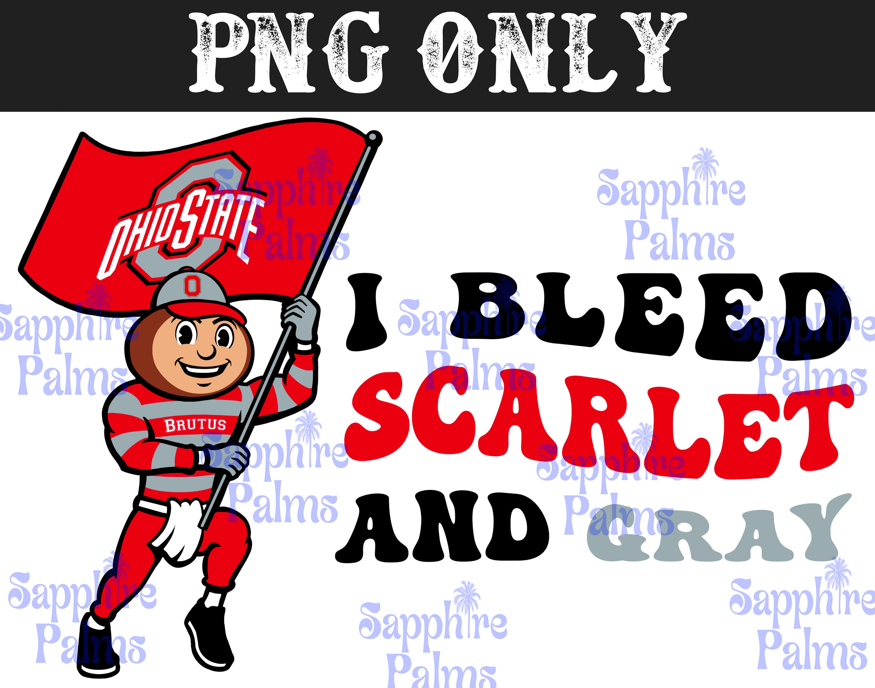 I Bleed Scarlet & Gray Wavy Words Brutus OSU Buckeyes Fan PNG Design ...