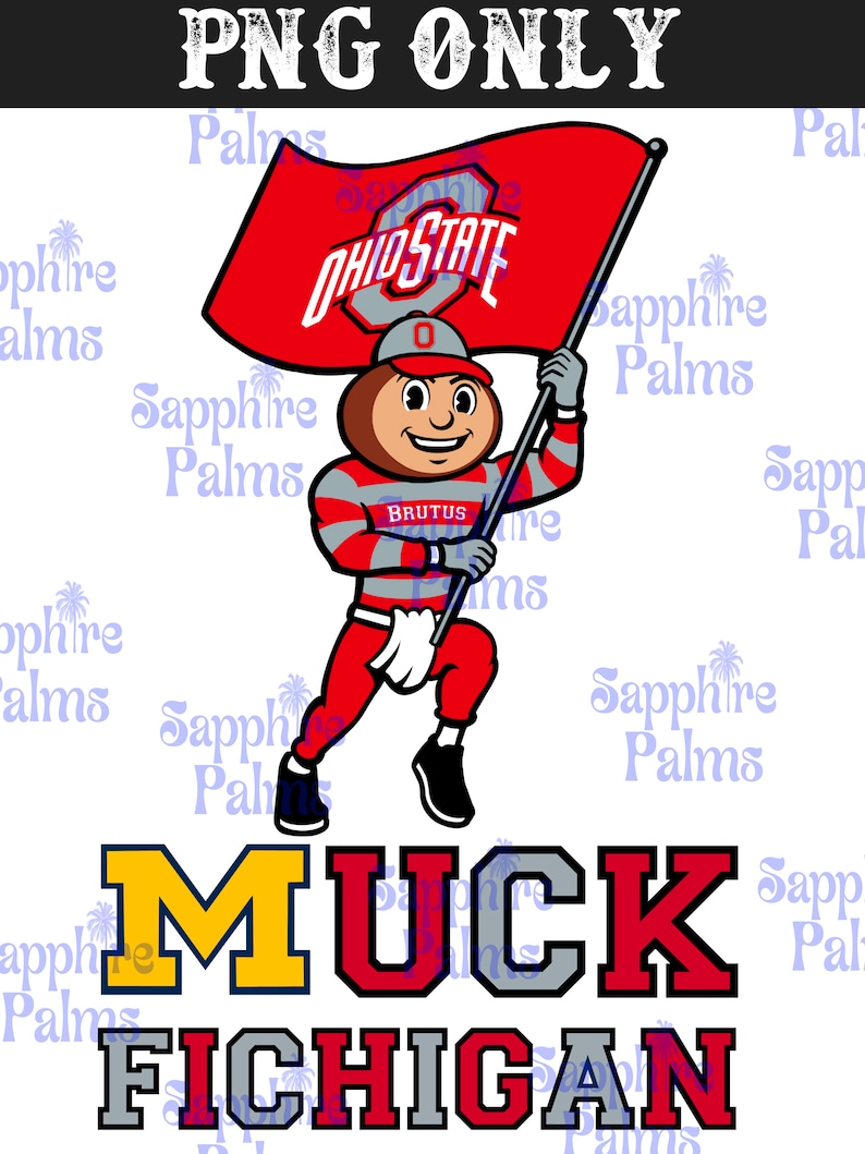 Muck Fichigan Funny Ohio State Buckeyes Brutus OSU Vs Michigan Rivalry ...