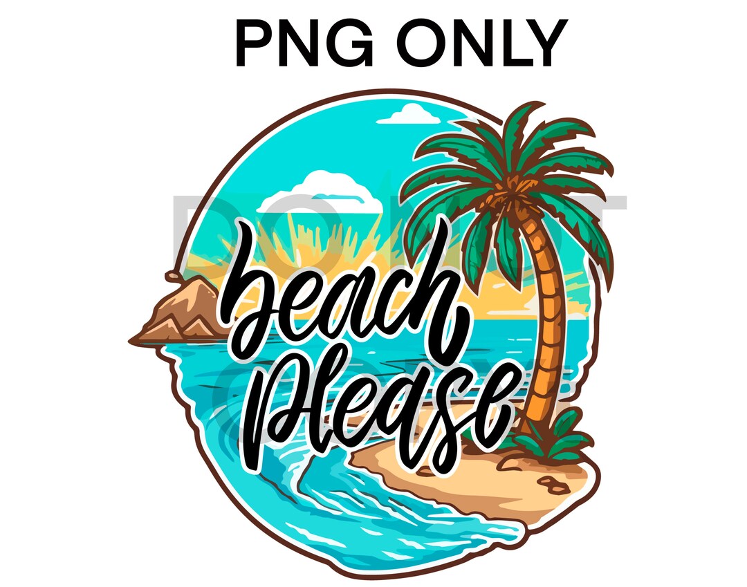 Beach Please Script PNG Design File for Sublimation on - Etsy