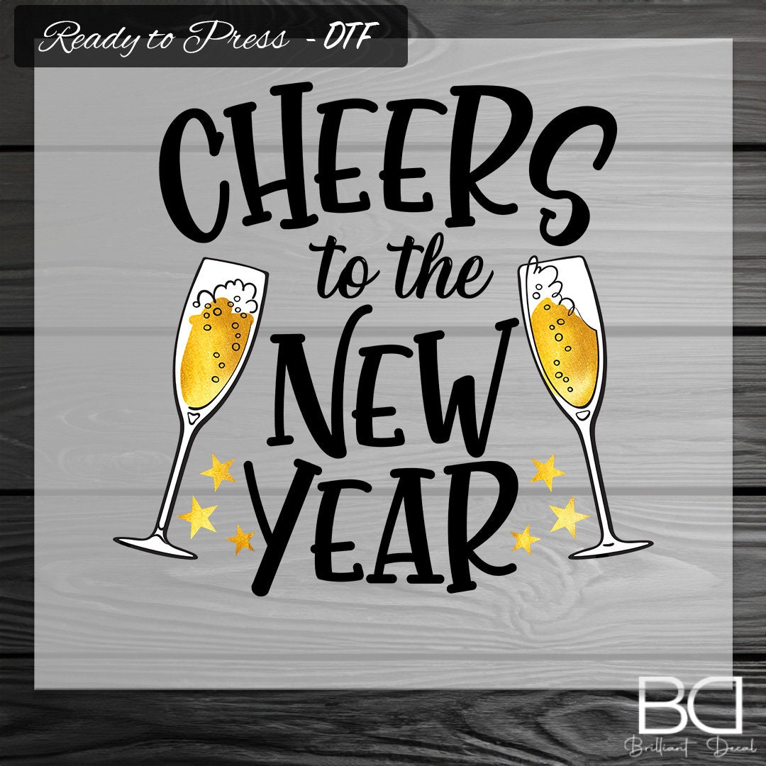 Cheers to the New Year Decal, Happy New Year Heat Transfer Decal, Christmas Matching Iron on ...
