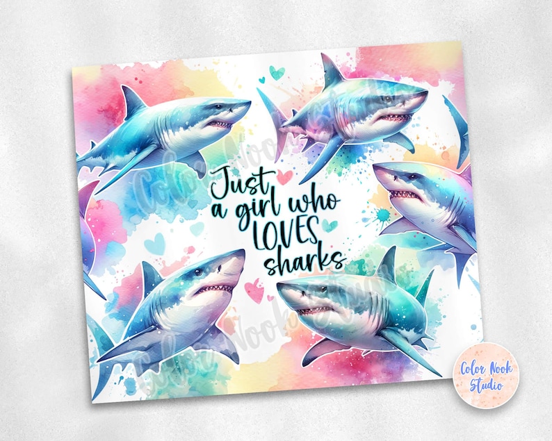 Shark Tumbler Wrap PNG Just a Girl Who Loves Sharks Seamless ...