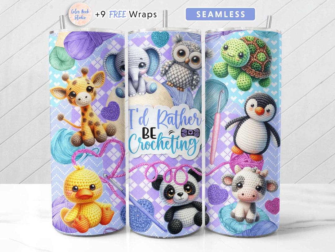 Crochet 20 Oz Tumbler Design I'd Rather Be Crocheting Cute Animal PNG ...