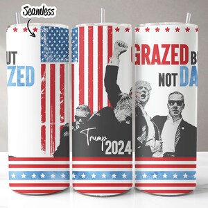 Trump 2024 Tumbler Wrap Grazed but Not Dazed PNG Seamless Sublimation ...