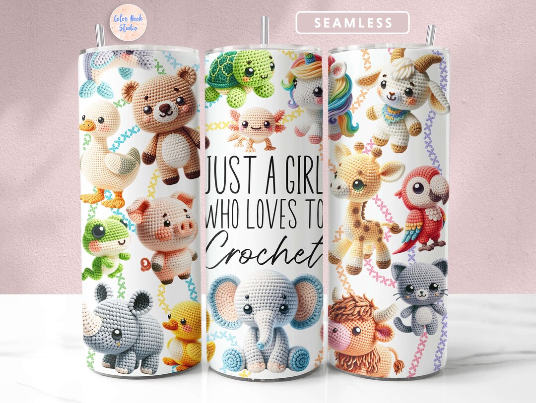 Crochet Tumbler Wrap Just a Girl Who Loves to Crochet PNG Seamless ...