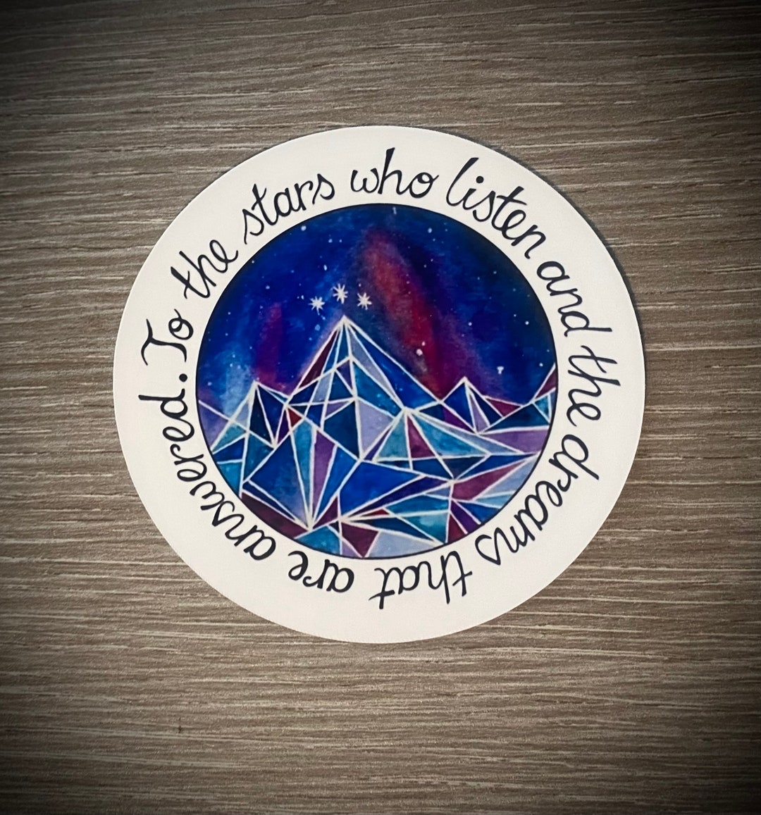 ACOTAR Sticker, to the Stars Who Listen and the Dreams That Are ...