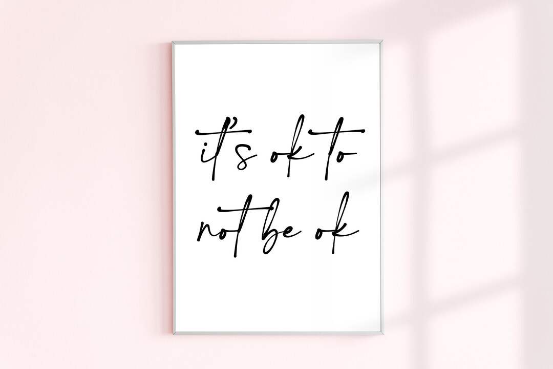 Motivational Poster It’s Ok to Not Be Ok / Therapist Office Decor ...